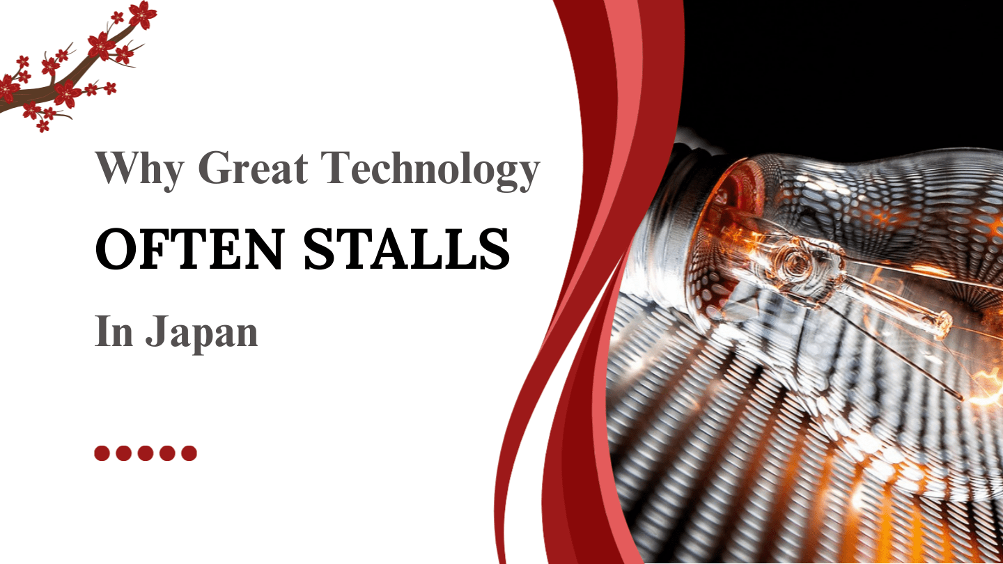 Why Great Technology Often Stalls in Japan | Japan Expert Insights